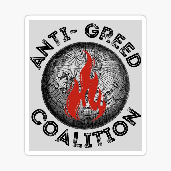 "Anti-Greed Coalition" Sticker for Sale by VeganBits | Redbubble