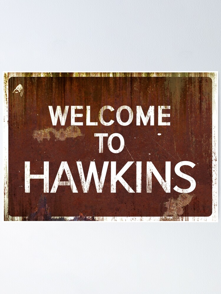 "Stranger Things - Welcome to Hawkins Sign" Poster for Sale by ...
