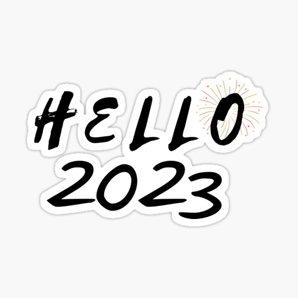 "hello 2023" Sticker for Sale by dben1 | Redbubble