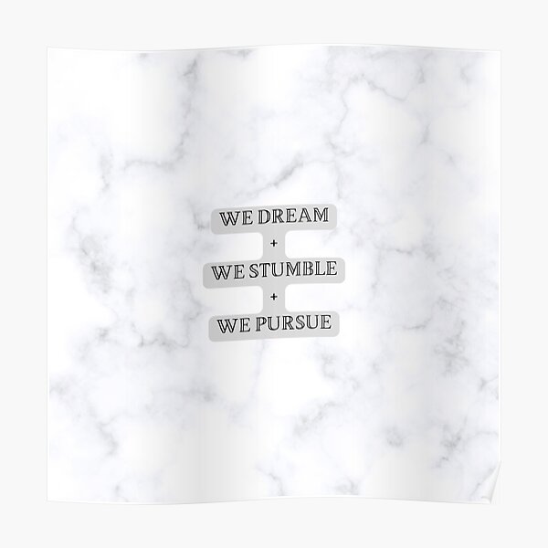 "We Dream + We Stumble + We Pursue, Motivational Quotes" Poster for ...
