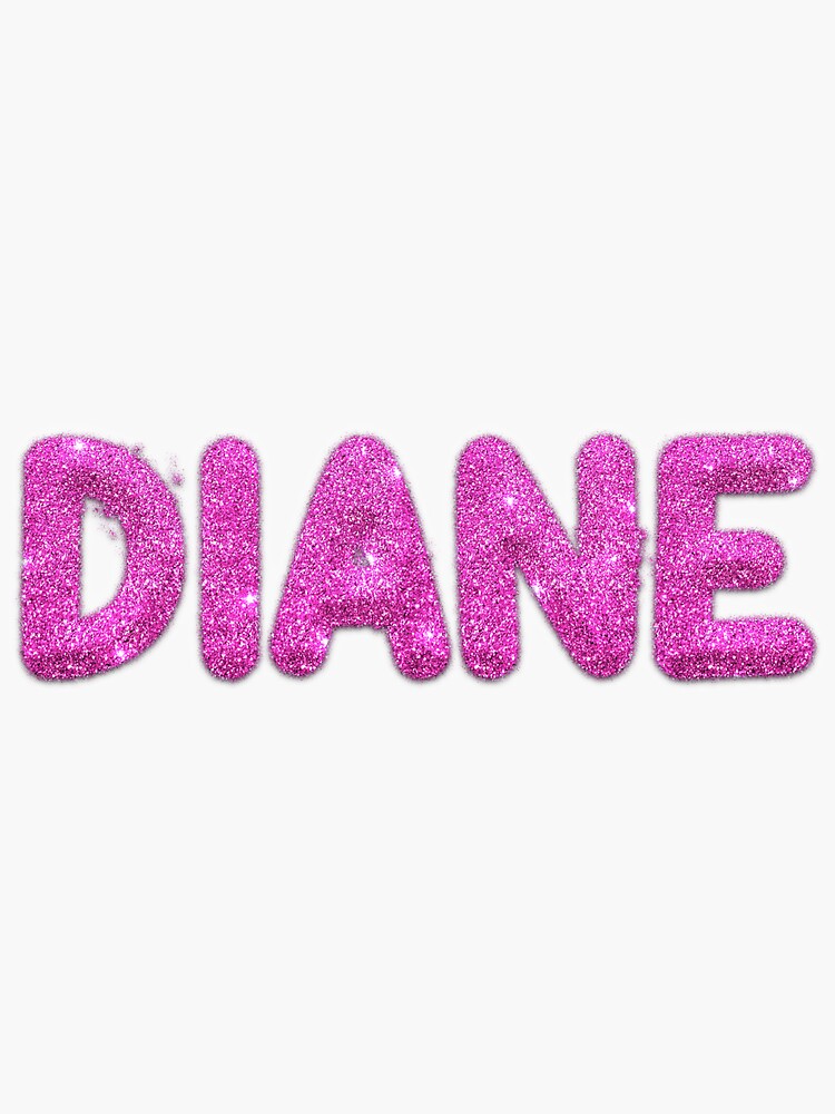 "Diane Name Pink Glitter " Sticker for Sale by AhmedZakiFouda | Redbubble