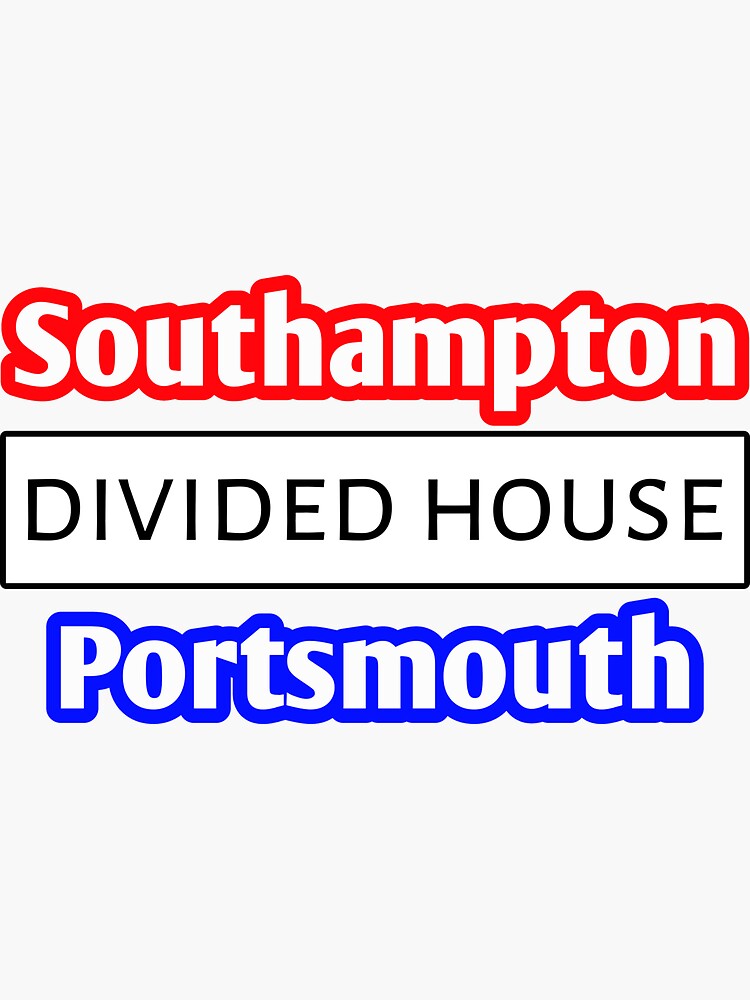 "Divided House - Southampton and Portsmouth" Sticker for Sale by ...