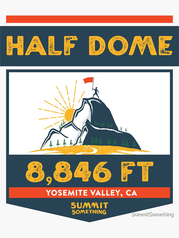 "Half Dome Summit" Sticker for Sale by SummitSomething | Redbubble