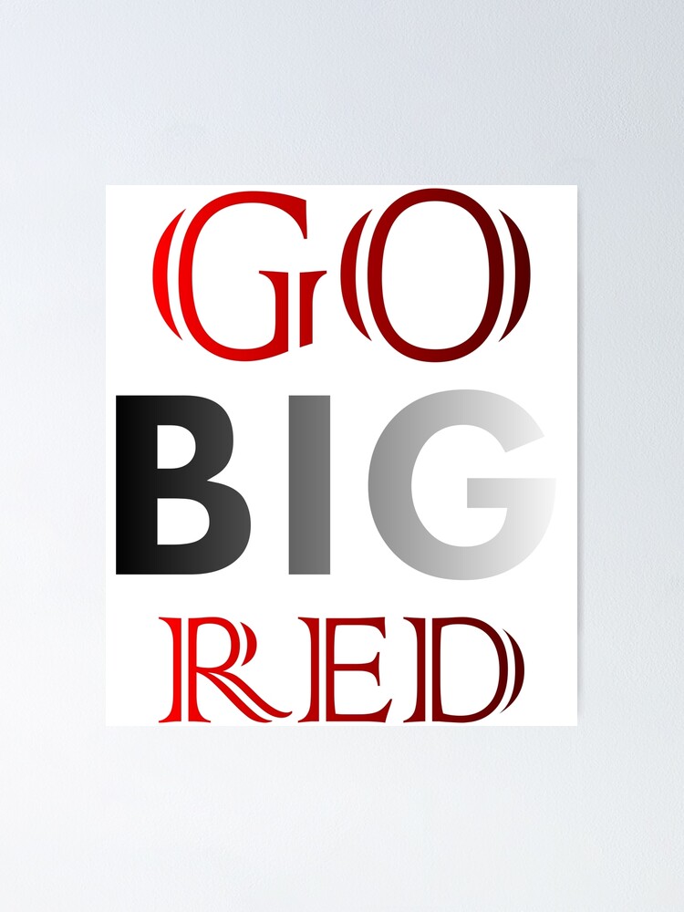 "Go big red! Sticker" Poster for Sale by NineTnine | Redbubble
