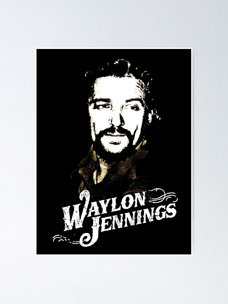 "Waylon⭐ jennings⭐legend⭐" Poster for Sale by spinfros | Redbubble