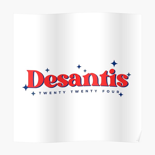 "Desantis 2024" Poster for Sale by MadamRight | Redbubble