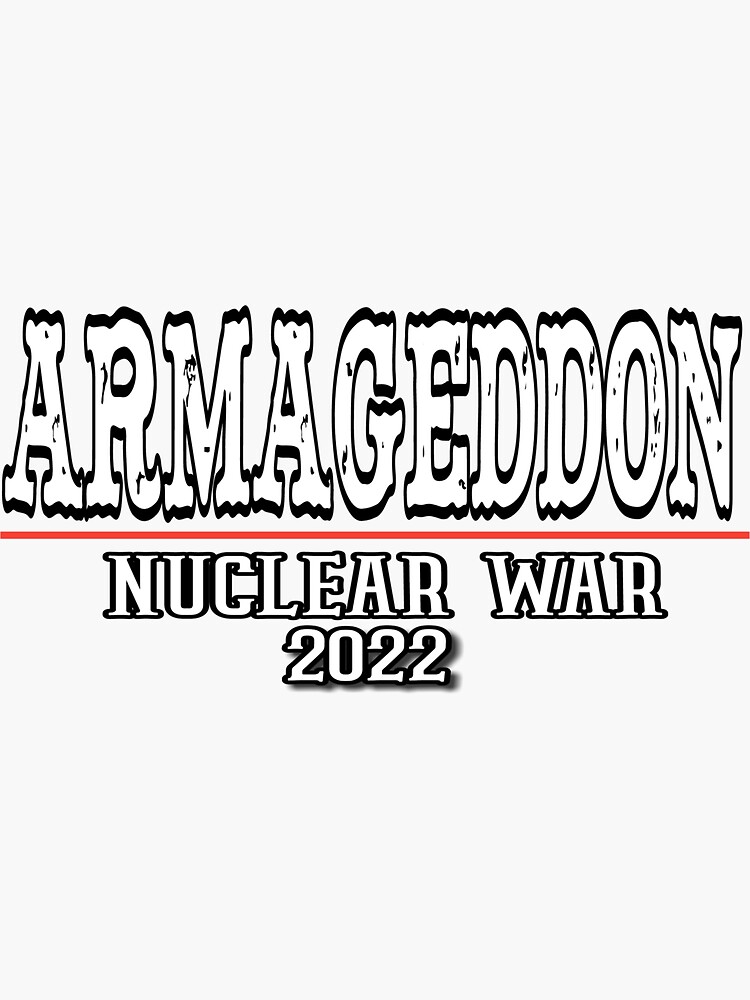 "Armageddon War 2022" Sticker for Sale by Machaw | Redbubble