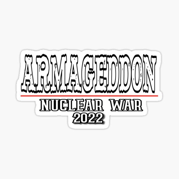 "Armageddon War 2022" Sticker for Sale by Machaw | Redbubble