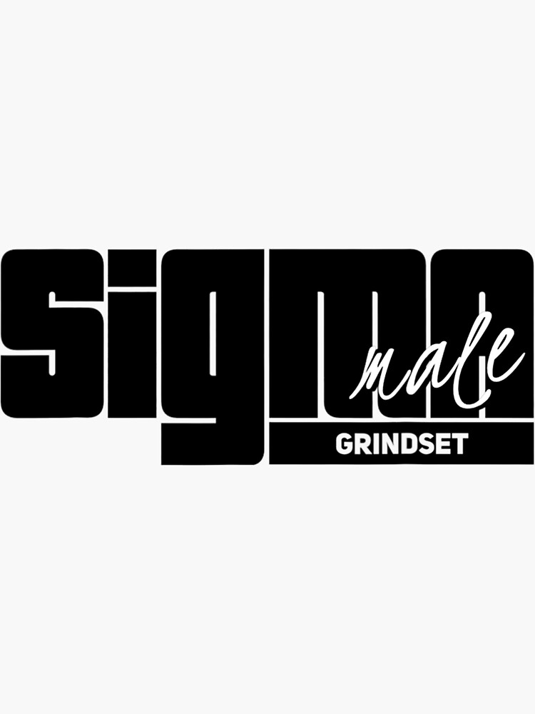 "Sigma Male Grindset" Sticker for Sale by teemingshopping | Redbubble