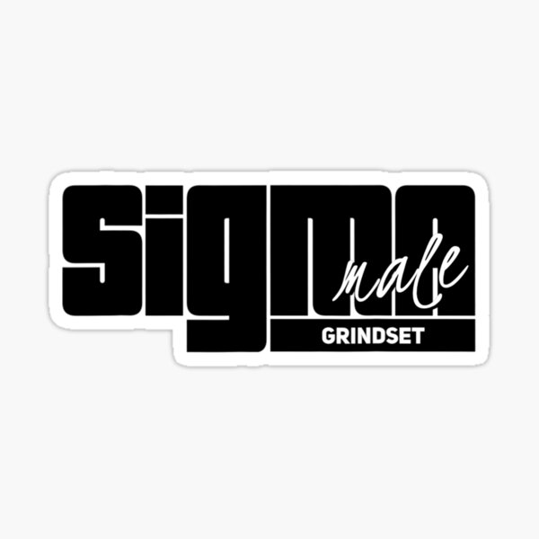 "Sigma Male Grindset" Sticker for Sale by teemingshopping | Redbubble