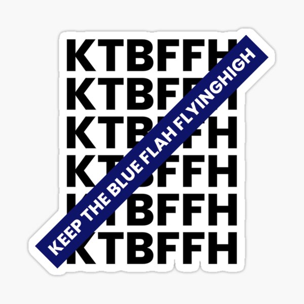 "KEEP THE BLUE FLAG FLYING HIGH" Sticker for Sale by DesignAndTales ...
