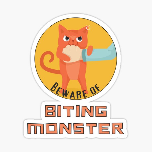 "Beware of Biting Monster - Cat Biting Hand" Sticker for Sale by ...