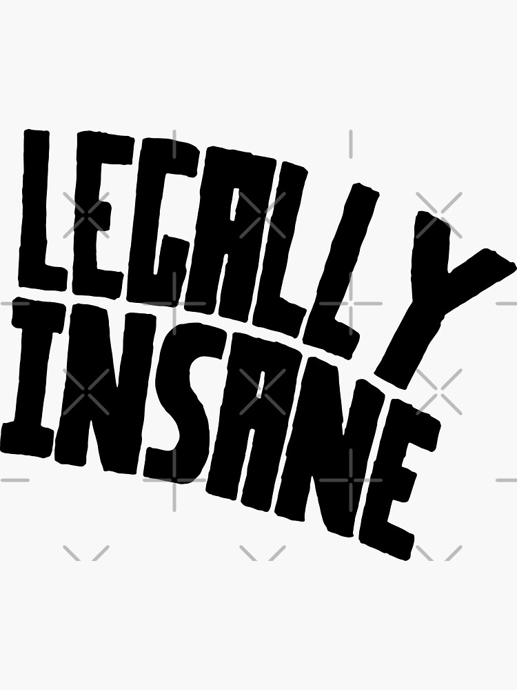 Legally Insane Sign