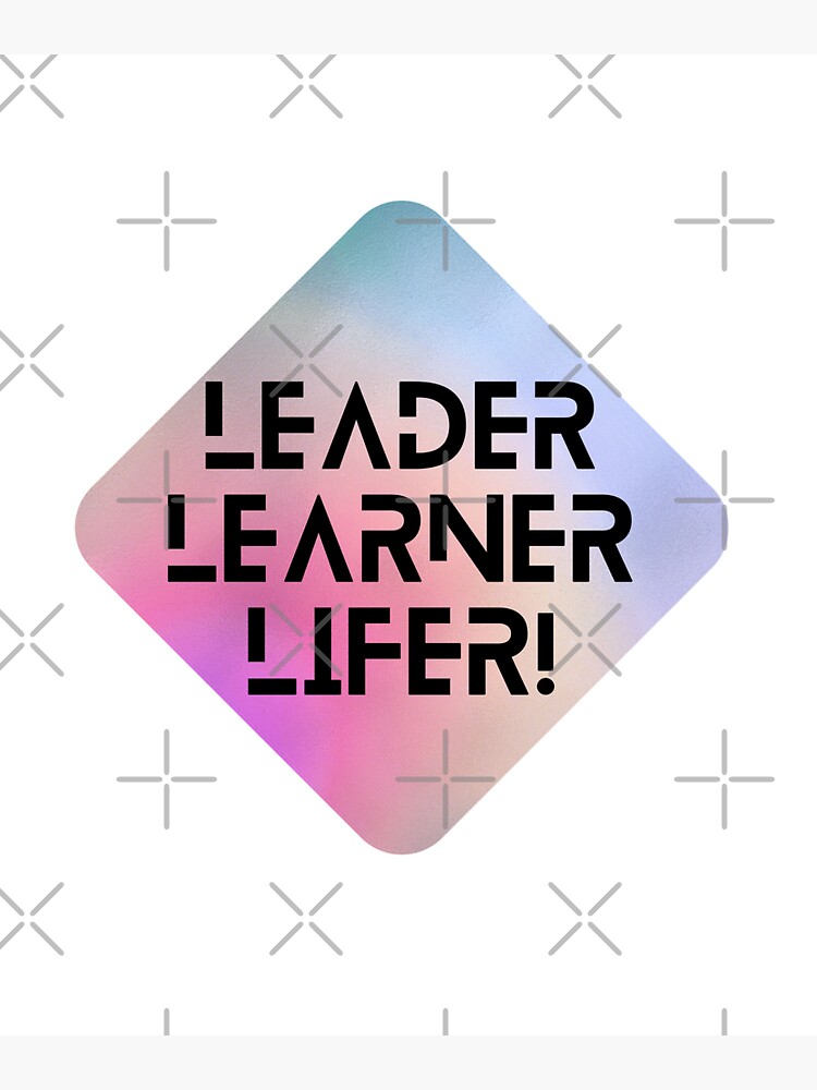 "Leader Learner Lifer" Sticker for Sale by timotimdesigns | Redbubble