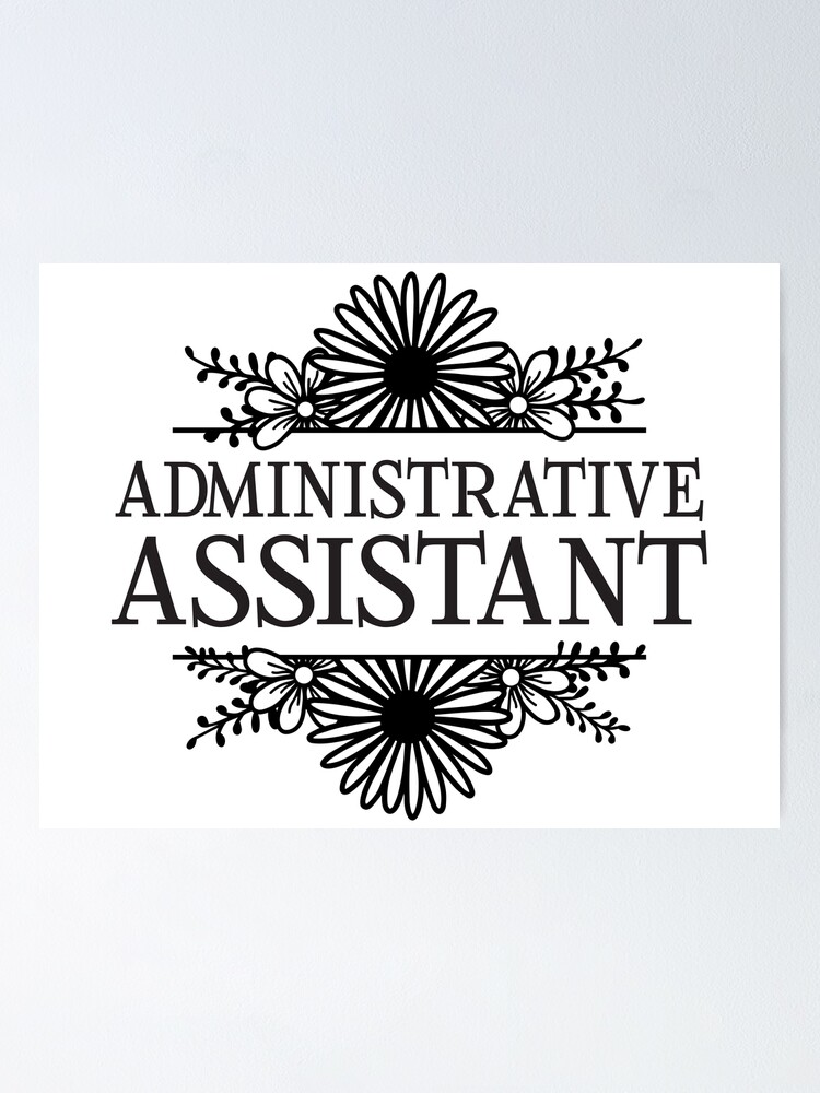 "Admin, Administrative assistant flowers" Poster for Sale by ...