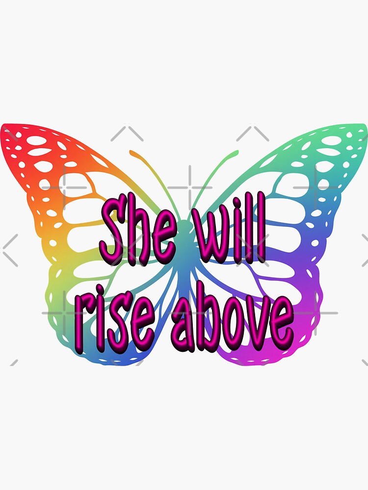 "She Will Rise Above Butterfly" Sticker for Sale by wrlevine | Redbubble