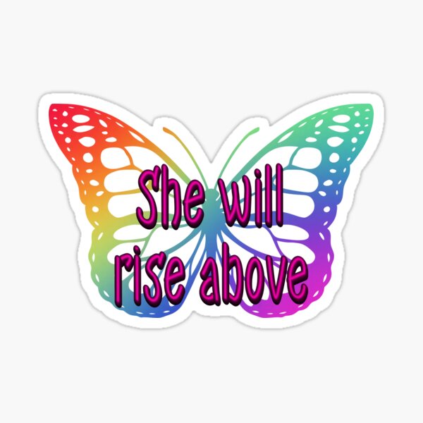 "She Will Rise Above Butterfly" Sticker for Sale by wrlevine | Redbubble