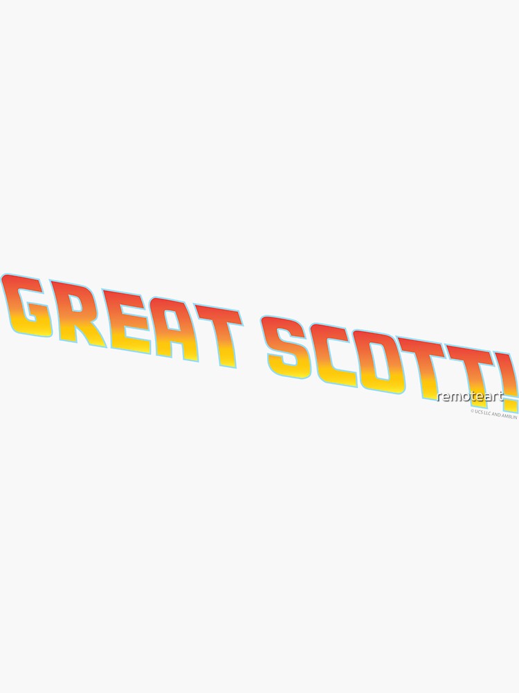 "Great Scott! Funny Back to the Future Quotes" Sticker for Sale by ...