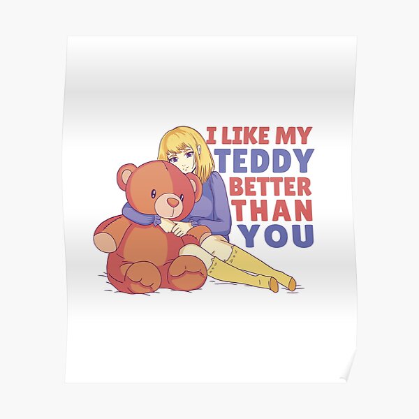 Teddy Bear Anime Girl Poster For Sale By Zaineee Redbubble