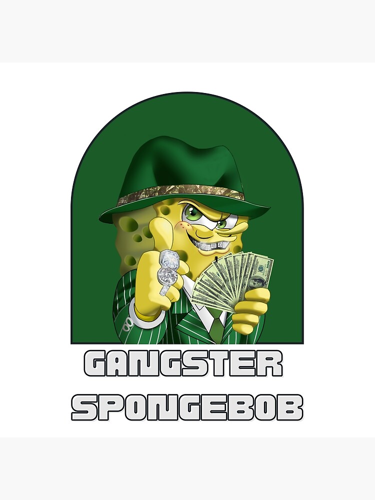 "SpongeBob gangster meme design " Poster for Sale by Chevrodesigns ...