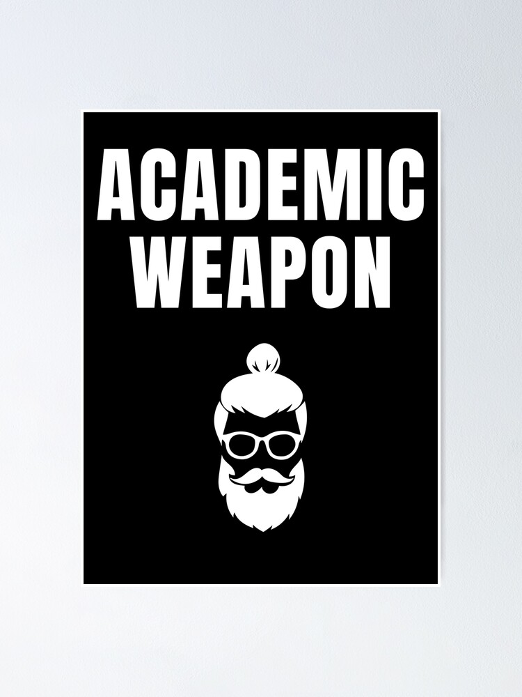 " Academic Weapon - Inspirational" Poster for Sale by ahmedfeki | Redbubble