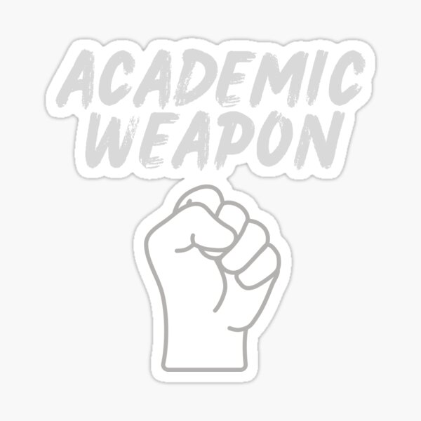 " Academic Weapon - Inspirational" Sticker for Sale by ahmedfeki ...