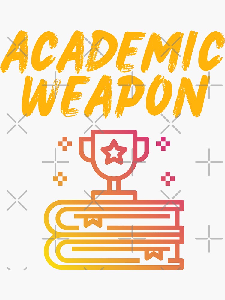 " Academic Weapon - Inspirational" Sticker for Sale by ahmedfeki | Redbubble