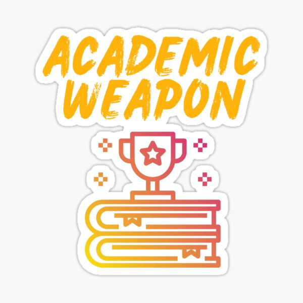 " Academic Weapon - Inspirational" Sticker for Sale by ahmedfeki ...