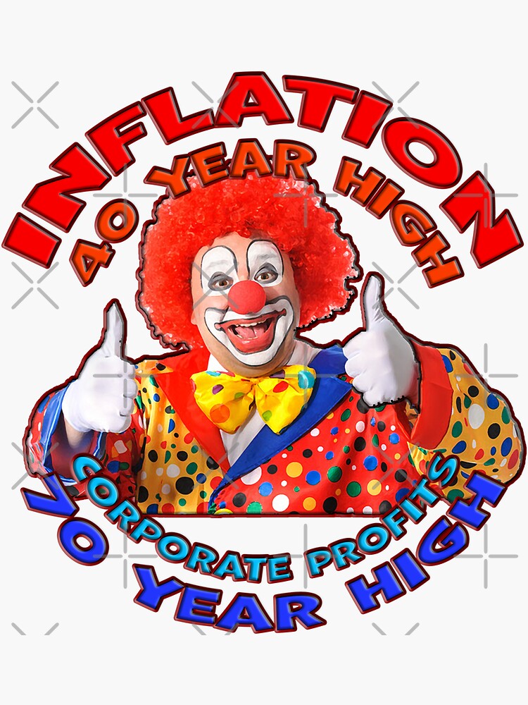 "40 year high in inflation and 70 year high in corporate profits and a ...