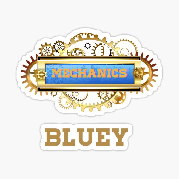 "bluey mechanic bluey mechanic bluey mechanic" Sticker for Sale by Art ...