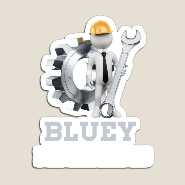 "bluey mechanic bluey mechanic bluey mechanic" Magnet for Sale by Art ...