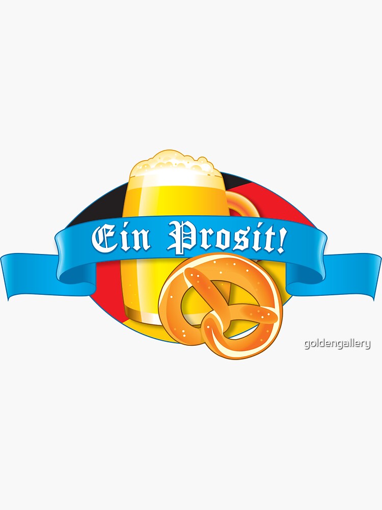 "Ein Prosit!" Sticker for Sale by goldengallery | Redbubble