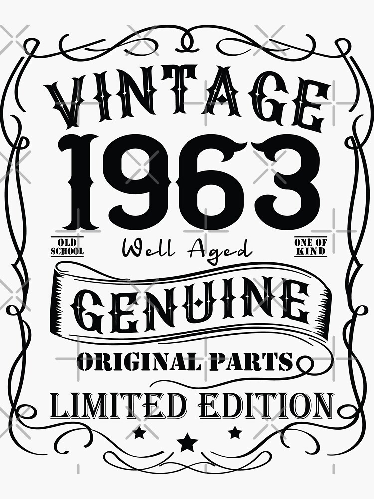 "Vintage 1963 Well Aged Genuine, Awesome Since 1963, Birthday" Sticker ...