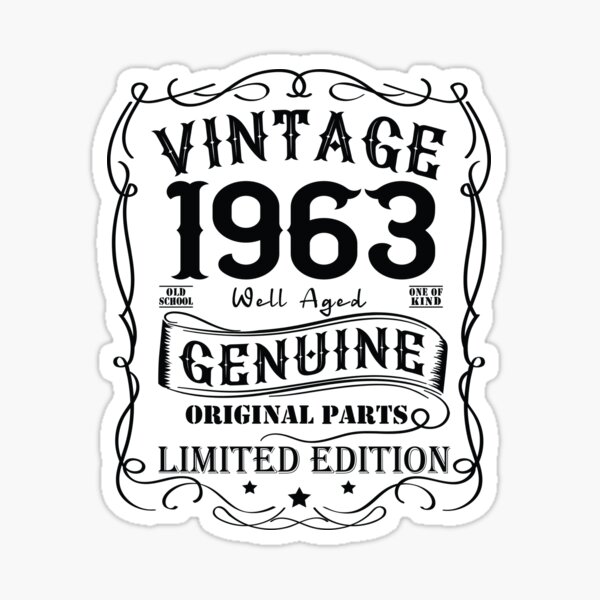 "Vintage 1963 Well Aged Genuine, Awesome Since 1963, Birthday" Sticker ...