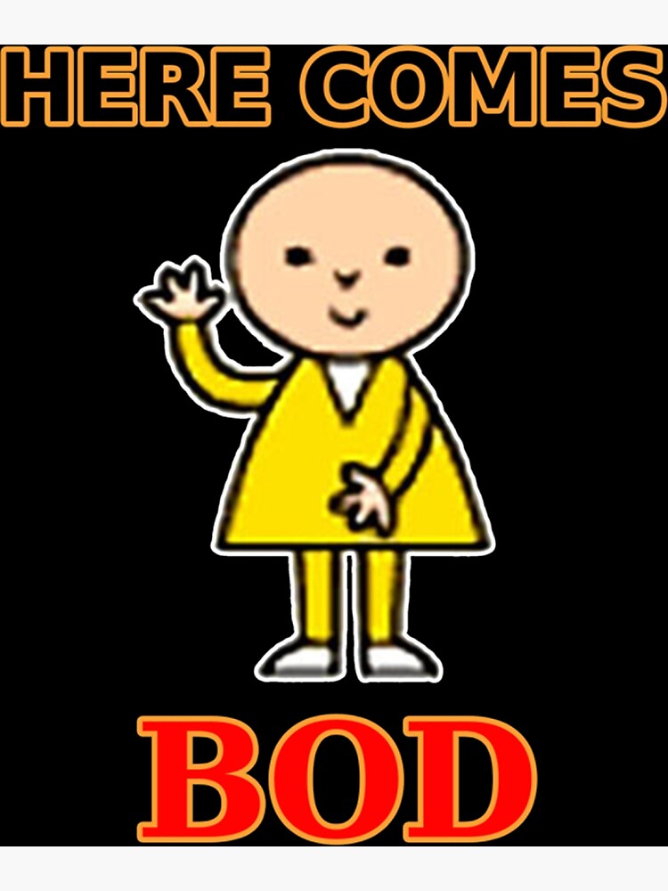 "Bod Cartoon from Seventies Kids TV Here comes bod" Poster for Sale by ...