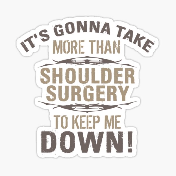 "Shoulder Surgery Humor" Sticker for Sale by thepixelgarden | Redbubble