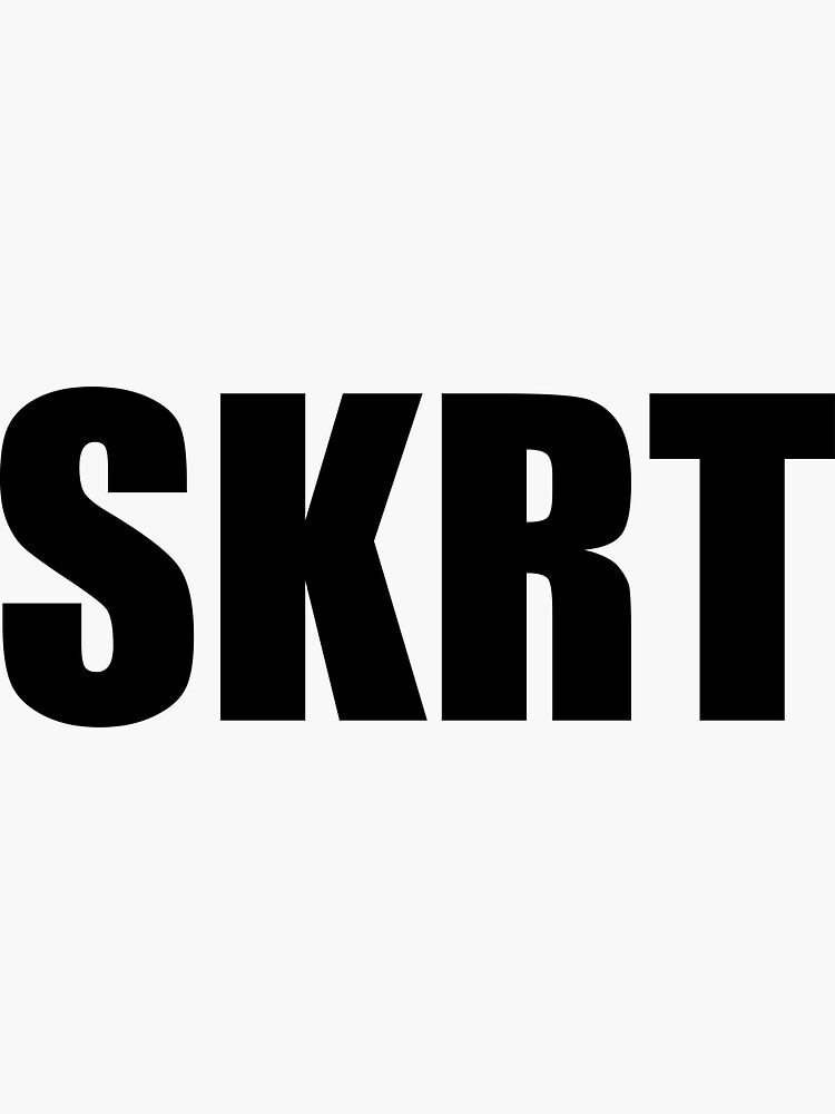 "skrt" Sticker for Sale by mattyice2 | Redbubble