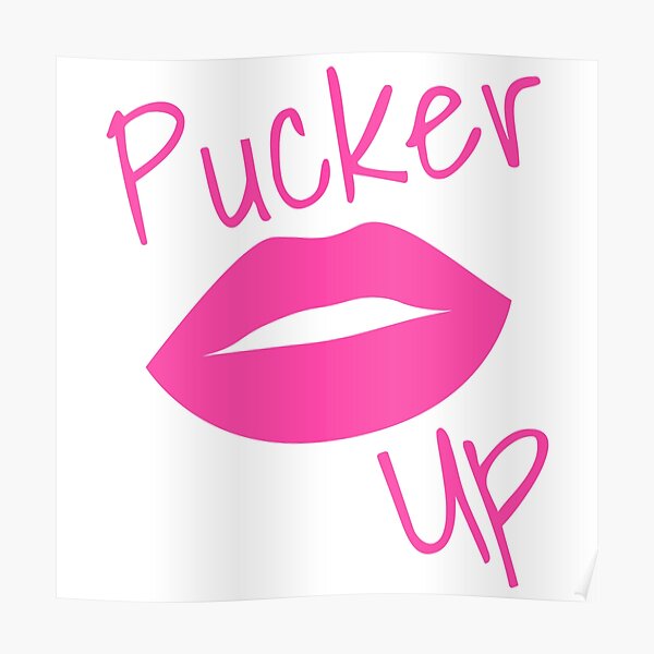 "Pucker Up. Kiss Me. Hot Lips. Funny Kissing, Fashion and Makeup Saying ...