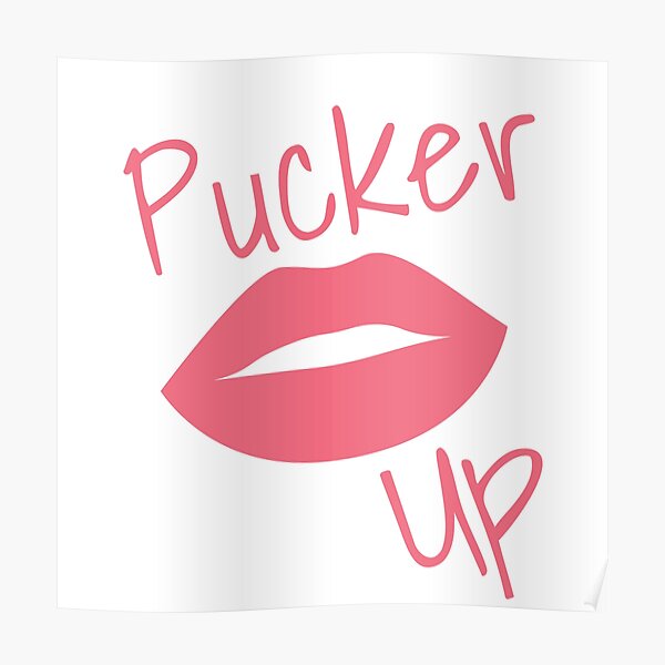"Pucker Up. Kiss Me. Hot Lips. Funny Kissing, Fashion and Makeup Saying ...