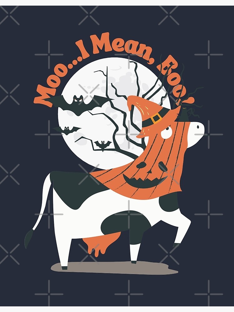 "Moo Halloween - Moo I Mean Boo" Poster for Sale by tinylove99 | Redbubble