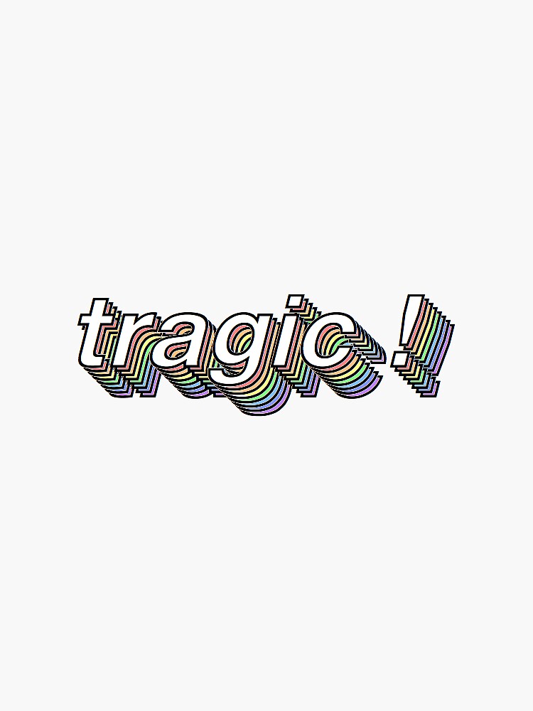 "tragic" Sticker for Sale by nickelnicole | Redbubble