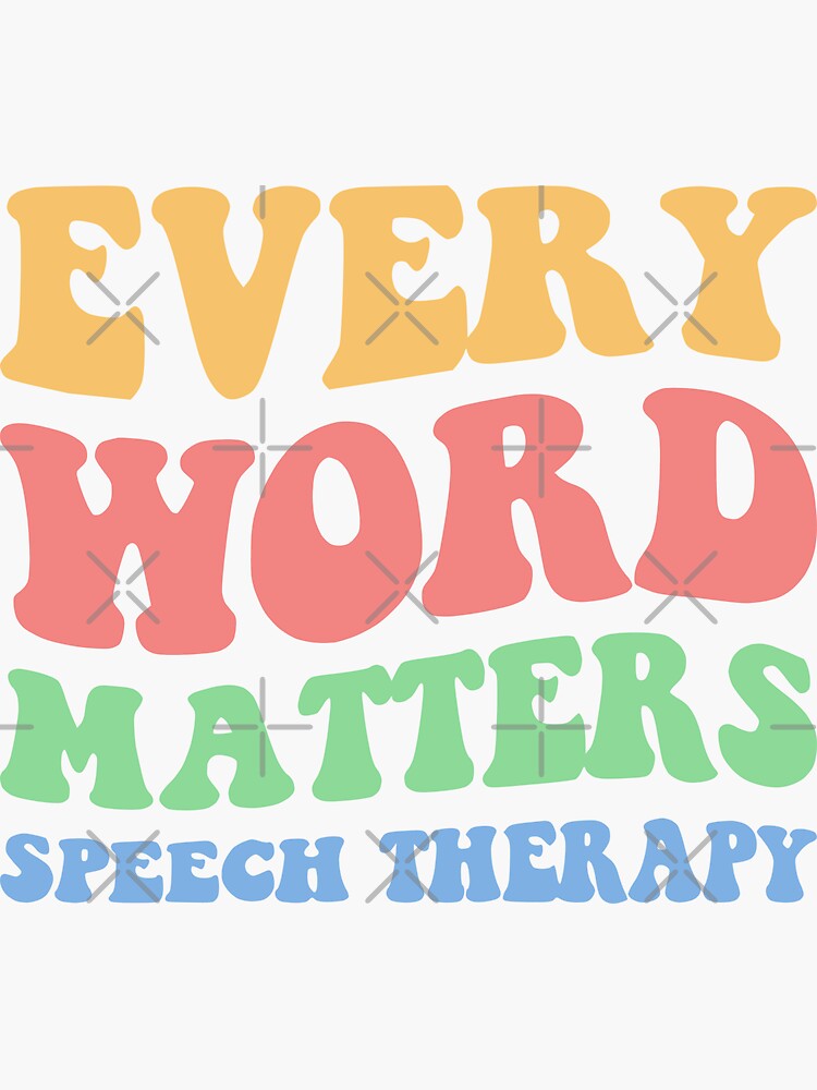 "Every Word Matters - Speech Therapy II" Sticker for Sale by lemon ...