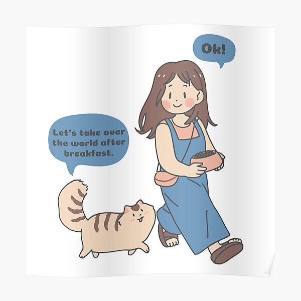 "Lets take over the World after Breakfast." Poster for Sale by Hyompora ...