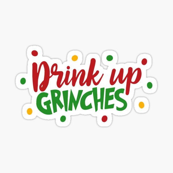 "Drink Up" Sticker for Sale by BixenmanAngie | Redbubble