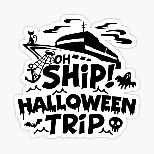 "oh ship halloween trip halloween gift " Sticker for Sale by artzaka ...