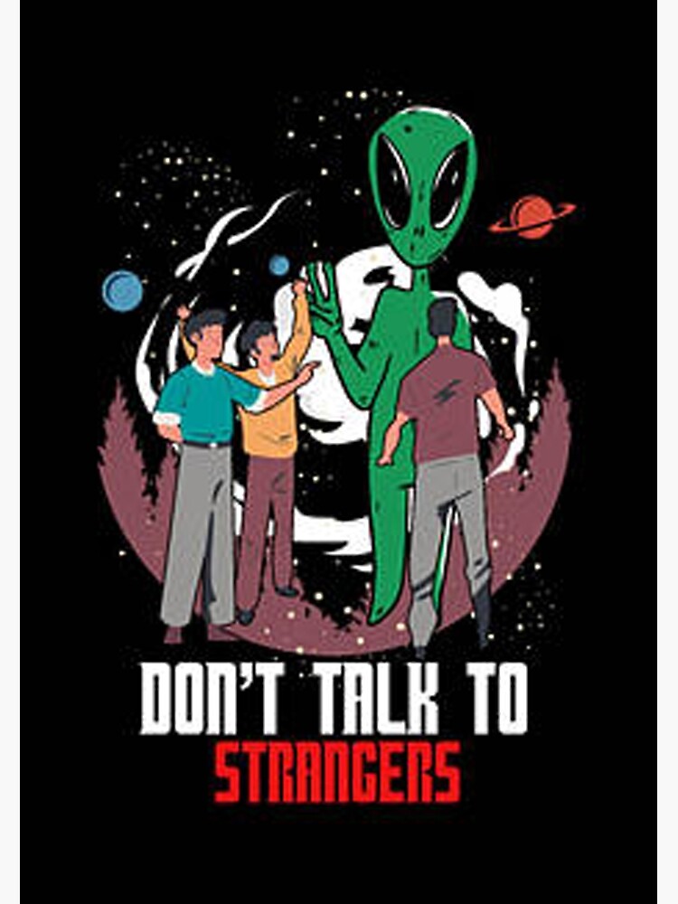 "Don't Talk To Strangers" Poster for Sale by DivoCrop | Redbubble