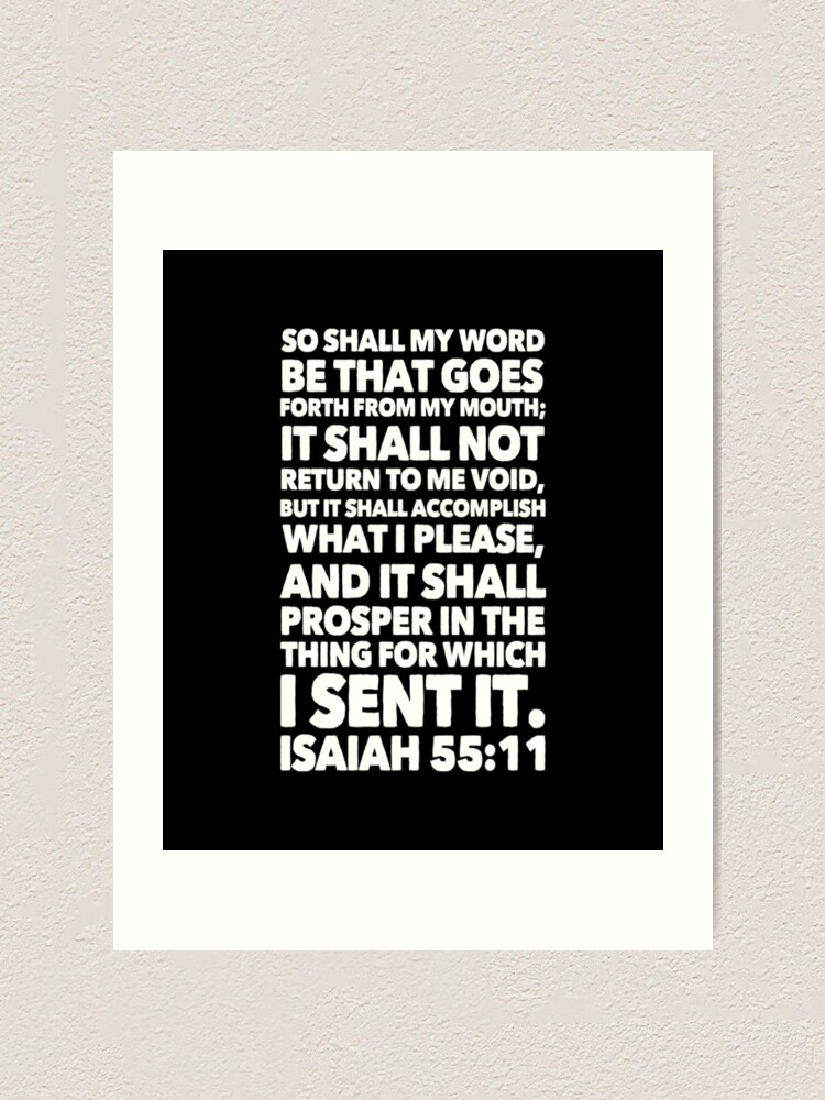 "GOD INSPIRATION: ISAIAH 55:11 SO SHALL MY WORD BE THAT GOES FORTH FROM ...