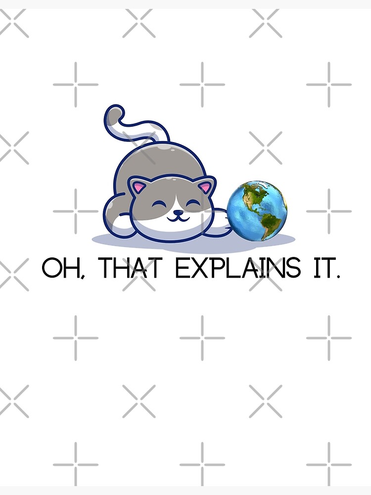 Póster «Oh, eso lo explica: gráfico de gato jugando con el planeta ... Póster «Oh, eso lo explica: gráfico de gato jugando con el planeta ...