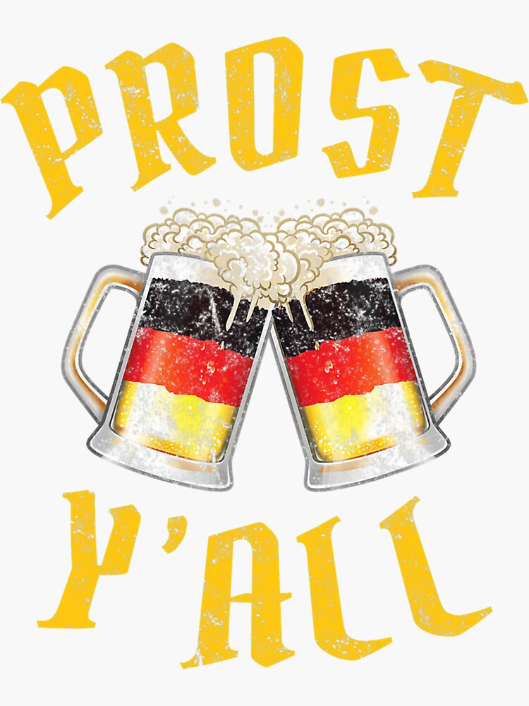 "Prost Y'All Shirt German Beer Flag Oktoberfest Drinking Team" Sticker ...