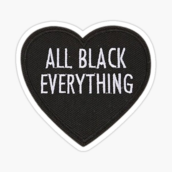 "All Black Everything " Sticker for Sale by JodyEatonUS | Redbubble